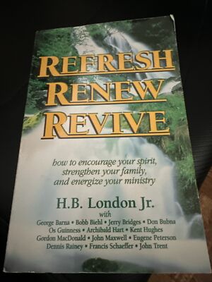 Refresh Renew Revive - Paperback By HB London Jr - GOOD | eBay