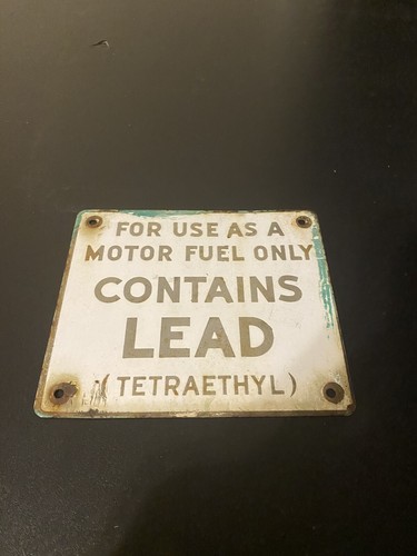 1950's Motor Fuel Contains Lead Porcelain Pump Plate Sign Tetraethyl ...