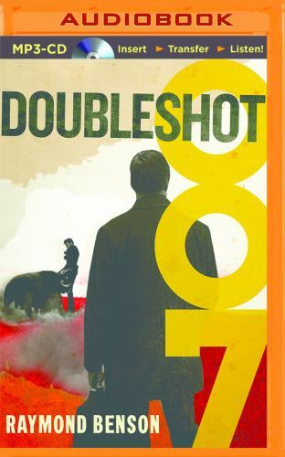 James Bond Ser.: Doubleshot by Raymond Benson (2015, CD MP3, Unabridged ...
