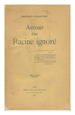 MASSON-FORESTIER, ALFRED Autour D'Un Racine Ignore 1910 Prima Edizione ...