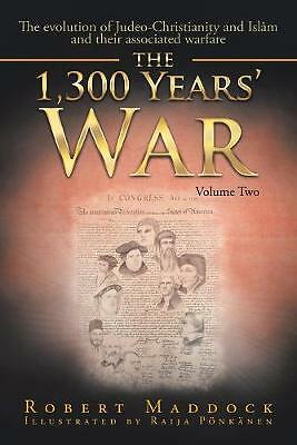 The 1300 Year's War: Volume 2 by Robert Maddock (Paperback, 2016) for ...