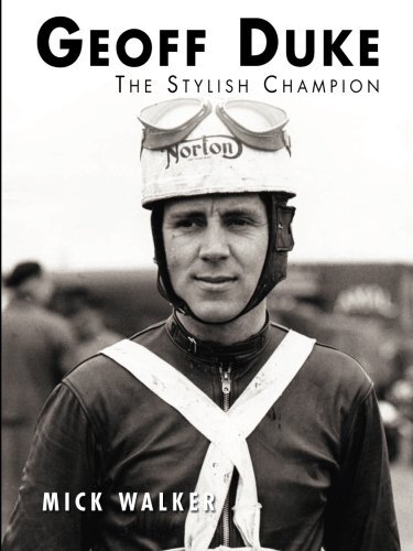 Mick Walker Geoff Duke - The Stylish Champion (Poche) 9781780912189 | eBay