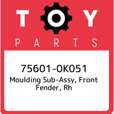 75601-0K051 Toyota Moulding sub-assy, front fender, rh 756010K051, New ...