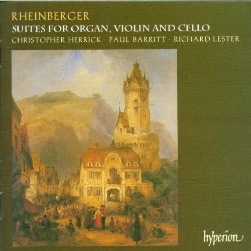 JOSEPH RHEINBERGER PAUL BARRITT RICHARD LESTER - Suites For Organ ...