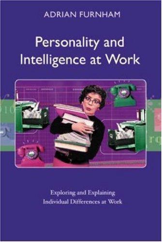 Personality and Intelligence at Work: Exploring and Explaining ...