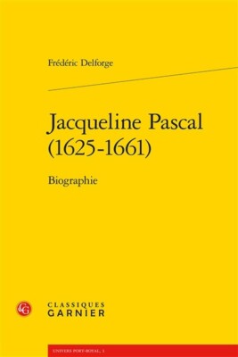 Jacqueline Pascal, 1625-1661 : biographie - NEUF | eBay