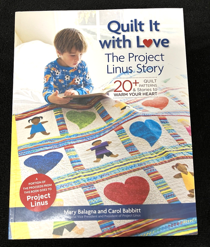 QUILT IT WITH LOVE The Project Linus Story 20 +Patterns Book Patchwork ...