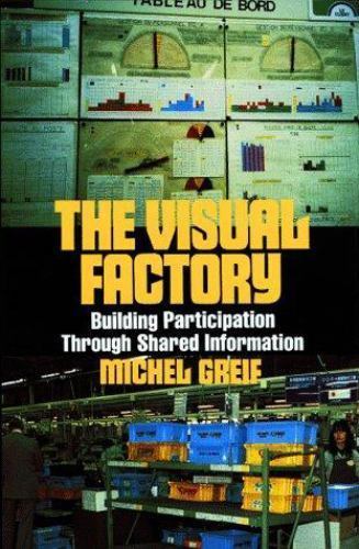 The Visual Factory: Building Participation Through Shared Information ...
