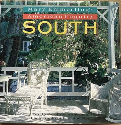 Mary Emmerling’s American Country South by Carol Sheehan (1989) Like ...