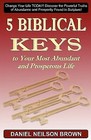 5 Biblical Keys Your Most Abundant Prosperous Life by Brown Daniel ...