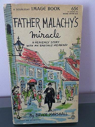 Father Malachy's Miracle: A Heavenly Story with an Earthly Meaning | eBay
