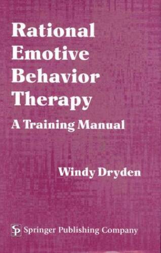 Rational Emotive Behavior Therapy: A Training Manual - Hardcover - GOOD ...