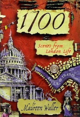 1700 : Scenes from London Life, Waller, Maureen, Used; Good Book ...