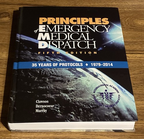 Principles of Emergency Medical Dispatch by Jeff Clawson, Boyd 6th Ed ...
