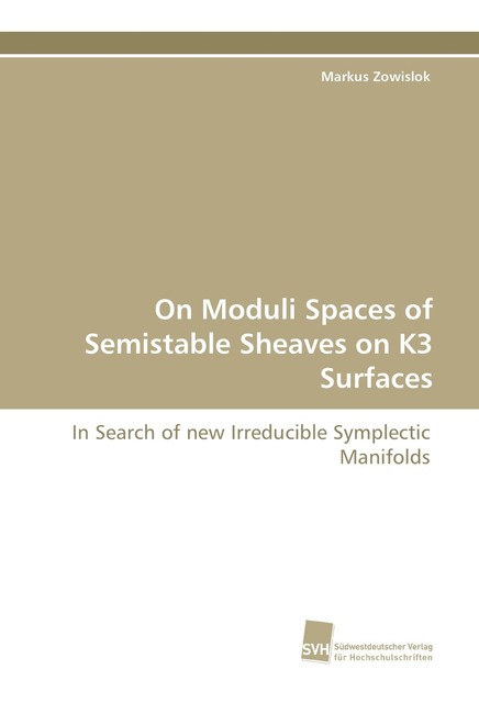 On Moduli Spaces of Semistable Sheaves On K3 Surfaces von Markus ...