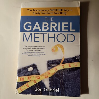 The Gabriel Method : The Revolutionary DIET-FREE Way to Totally ...