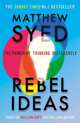 Rebel Ideas: The Power of Thinking Differently by Matthew Syed | eBay UK