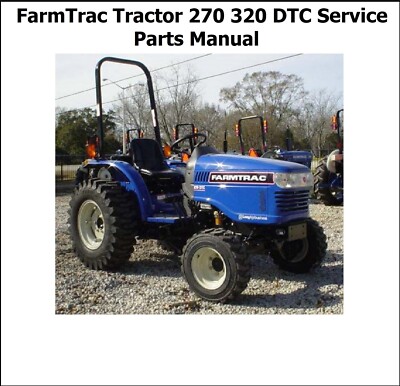 Tractor Service Parts Manual Fits FarmTrac Tractor 270 & 320 DTC | eBay