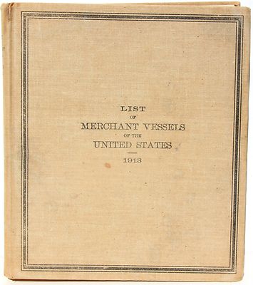 List of Merchant Vessels of the United States 1913, Govt Printing ...