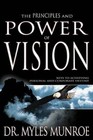 The Principles and Power of Vision - Hardcover By Myles Munroe - GOOD ...