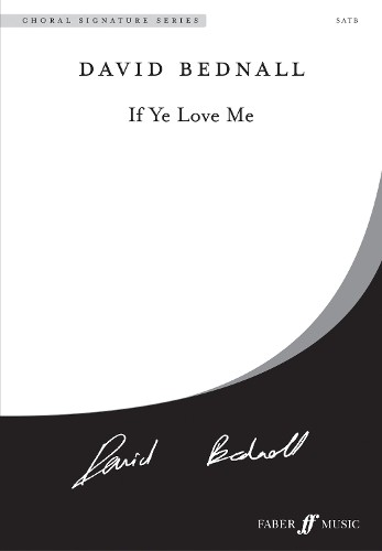 David Bednall If Ye Love Me (Taschenbuch) Choral Signature Series | eBay