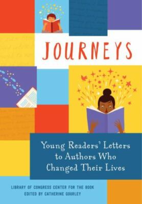Journeys: Young Readers' Letters to Authors Who- 0763695785, Congress ...