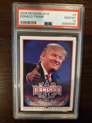 Donald Trump 2016 Decision #6 1st Political Card Rookie PSA 10 Gem Mint ...