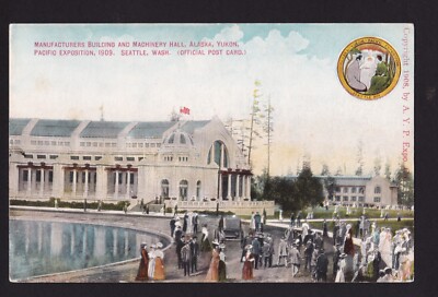 1909 AYPE exposition Manufacturers & Machinery Bldg. Seattle Washington ...