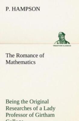 The Romance Of Mathematics 9783849147853| eBay