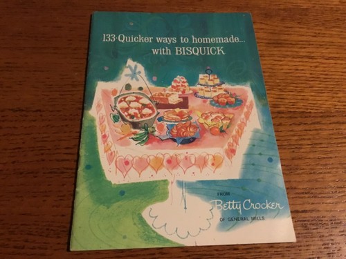 Vintage 1959 133-Quicker Ways to Homemade with Bisquick Recipe Book 27 ...