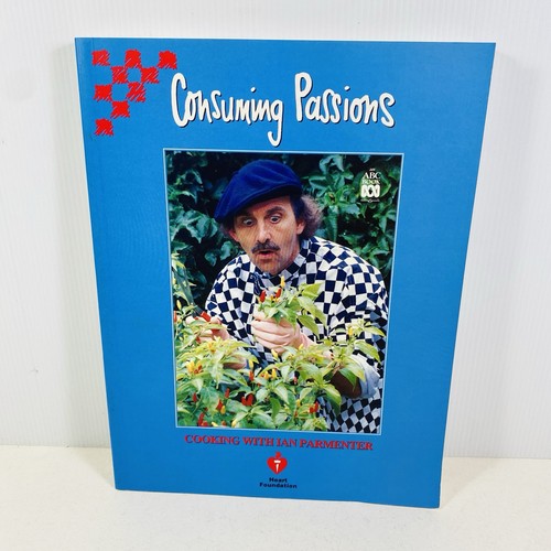 Consuming Passions Cooking with Ian Parmenter (Large Paperback ...