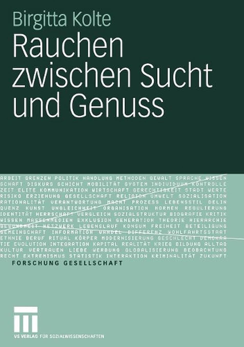 Rauchen zwischen Sucht und Genuss by Birgitta Kolte (German) Paperback ...
