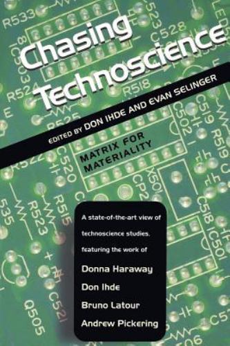 Philosophy of Technology Ser.: Chasing Technoscience : Matrix for ...