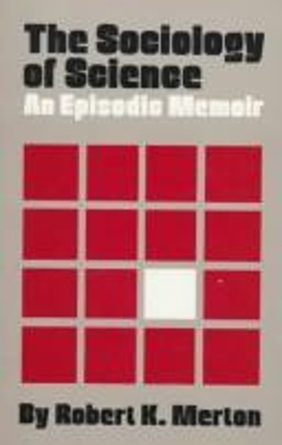 The Sociology of Science : An Episodic Memoir Paperback Robert K ...