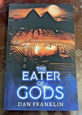 Dan Franklin ~ SIGNED ~ The Eater of Gods (Paperback) ~ NEW ~ Unread | eBay