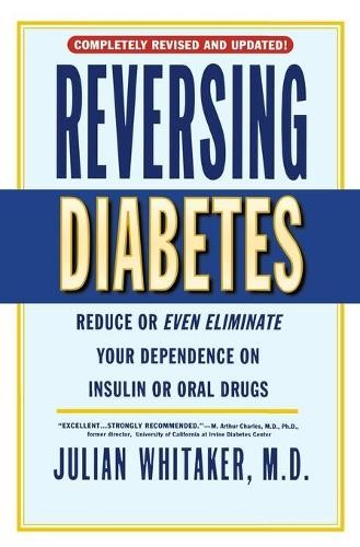 Julian Whitaker Reversing Diabetes (Tascabile) 9780446676588 | eBay