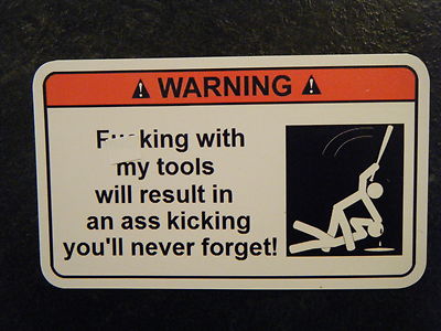 F'ing with my tools Tool Box Warning Sticker - Must Have!! - snapon mac ...