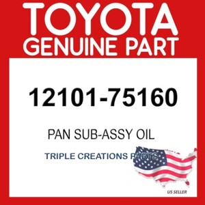 TOYOTA GENUINE 1210175160 PAN SUB-ASSY OIL 12101-75160 | eBay