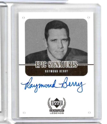 RAYMOND BERRY 1999 UD CENTURY LEGENDS EPIC SIGNATURES CERTIFIED ...