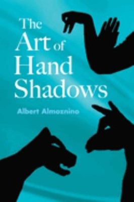 The Art of Hand Shadows Paperback Albert Almoznino 9780486418766| eBay