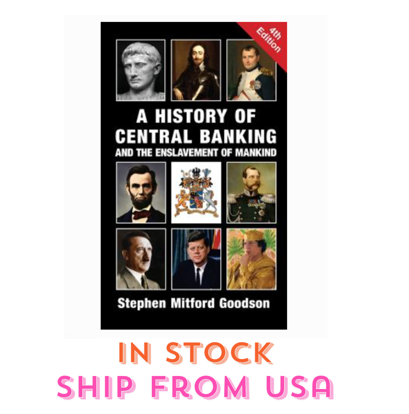 A History of Central Banking and the Enslavement of Mankind - HARDCOVER ...