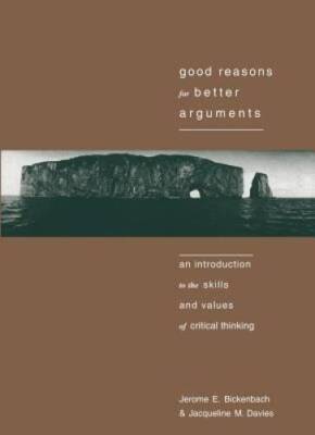 Good Reasons for Better Arguments: An Introduction to the Skills and ...