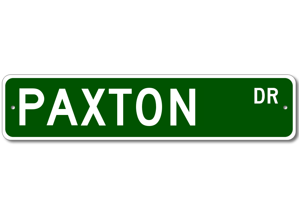Paxton Drive Street Sign Personalized Custom Last Name Metal Sign ...