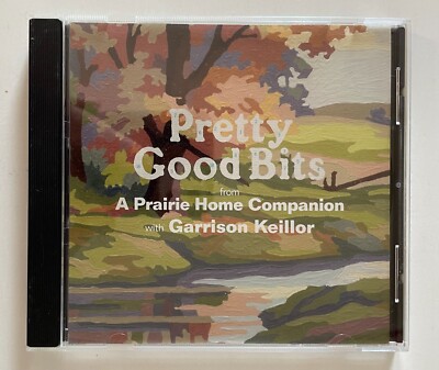 PRETTY GOOD BITS FROM A PRAIRIE HOME COMPANION w/3 Songs Garrison ...