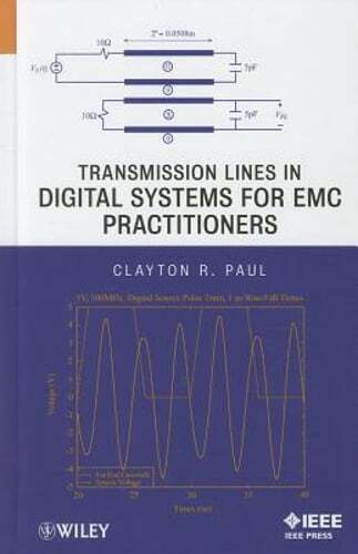 Transmission Lines in Digital Systems for EMC Practitioners by Clayton ...