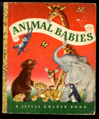 Little Golden Book ANIMAL BABIES , 1947. "G" printing, #39 | eBay