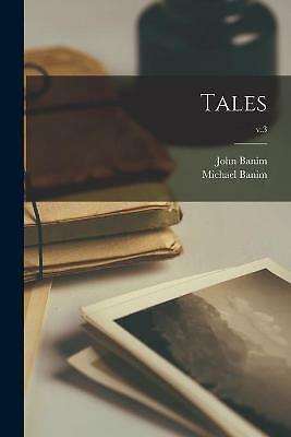 Tales; V. 3 by John 1798-1842 Banim and Michael 1796-1874 Banim (2021 ...