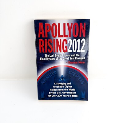 Apollyon Rising 2012: The Lost Symbol Found and the Final Mystery ...