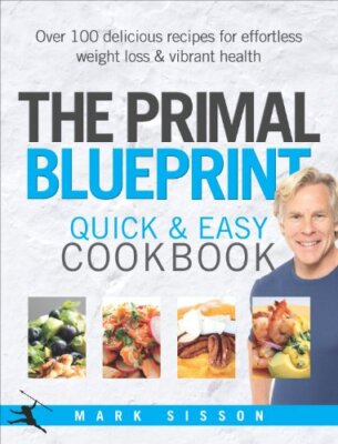 The Primal Blueprint Quick and Easy Co..., Sisson, Mark 9780091954987 ...