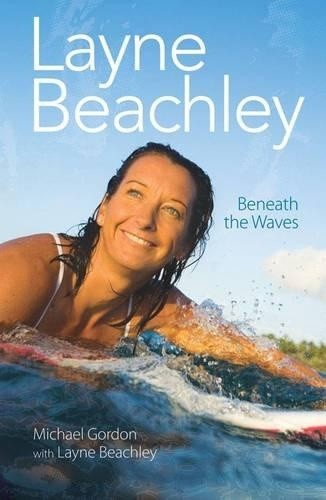 Layne Beachley by Michael Gordon [Paperback] 9781741666779 | eBay